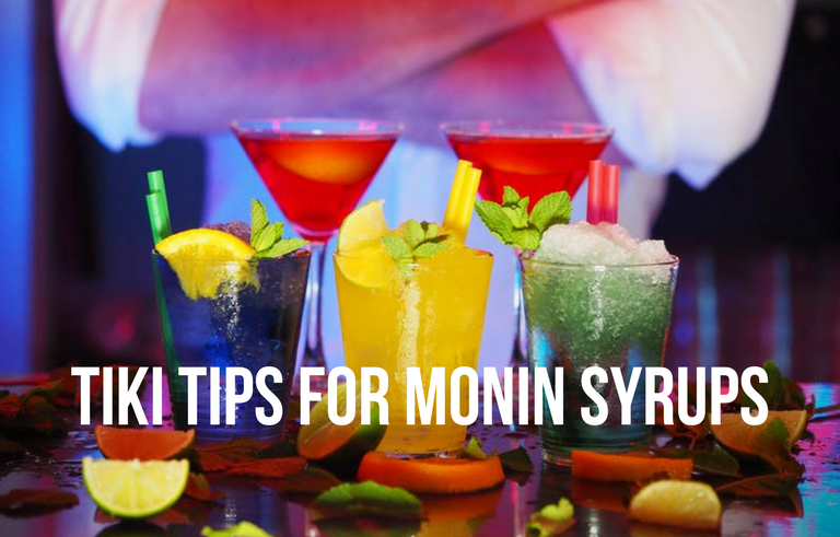 TIKI TIPS FOR MONIN SYRUPS – Love Tiki